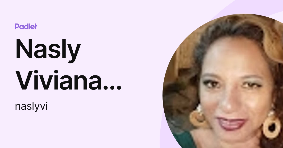 Nasly Viviana Santacruz (naslyvi) profile | Padlet