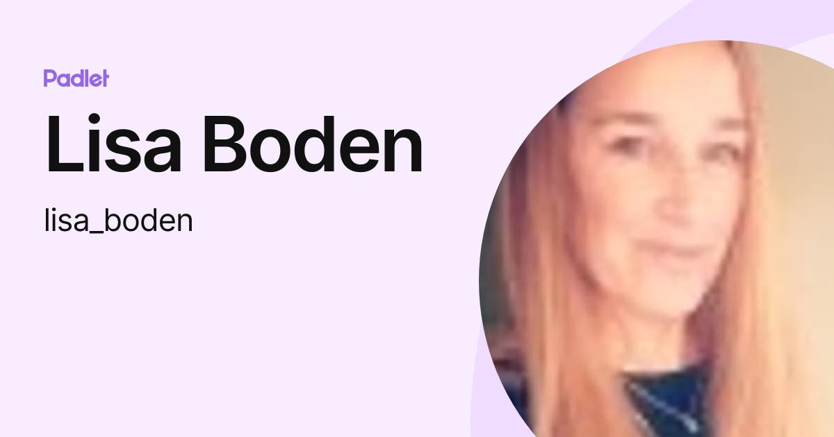 Lisa Boden (lisa_boden) profile | Padlet