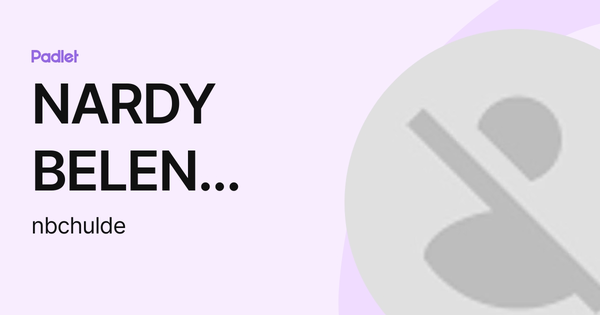 NARDY BELEN CHULDE ALMEIDA (nbchulde) profile | Padlet