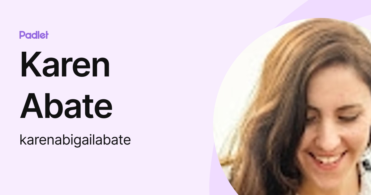 Karen Abate (karenabigailabate) profile | Padlet