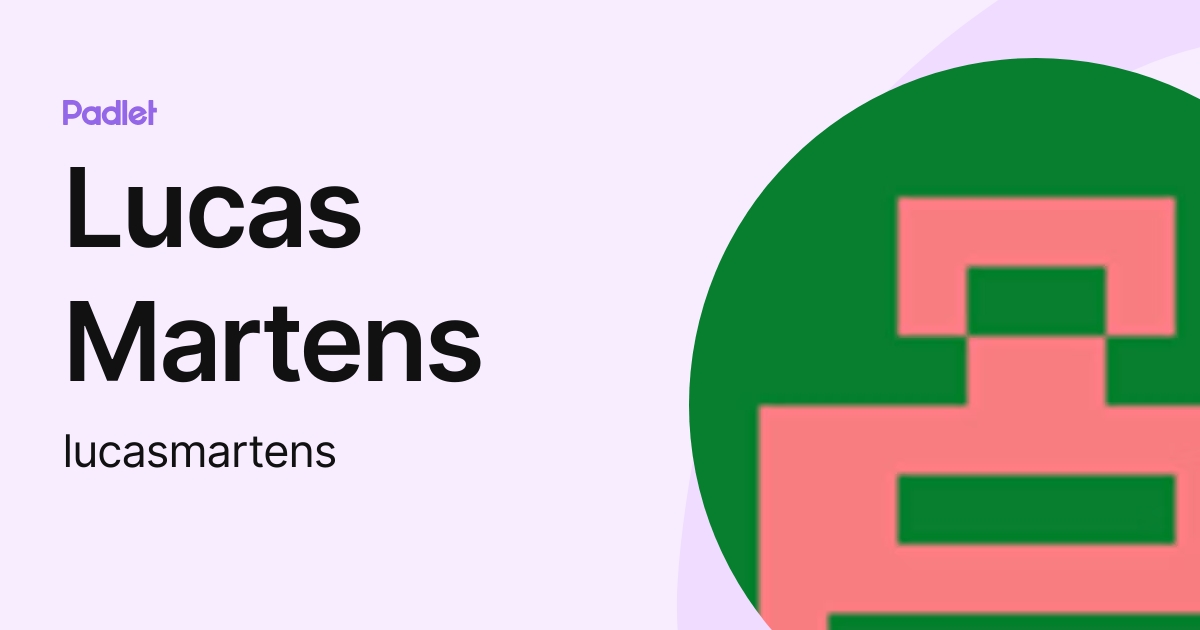 Lucas Martens (lucasmartens) profile | Padlet