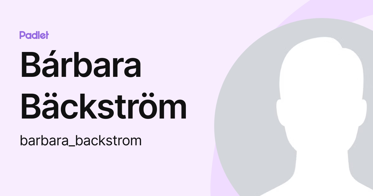 Bárbara Bäckström (barbara_backstrom) profile | Padlet