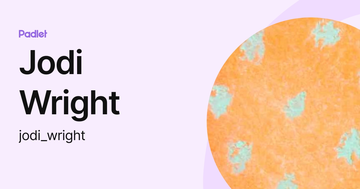 Jodi Wright (jodi_wright) profile | Padlet