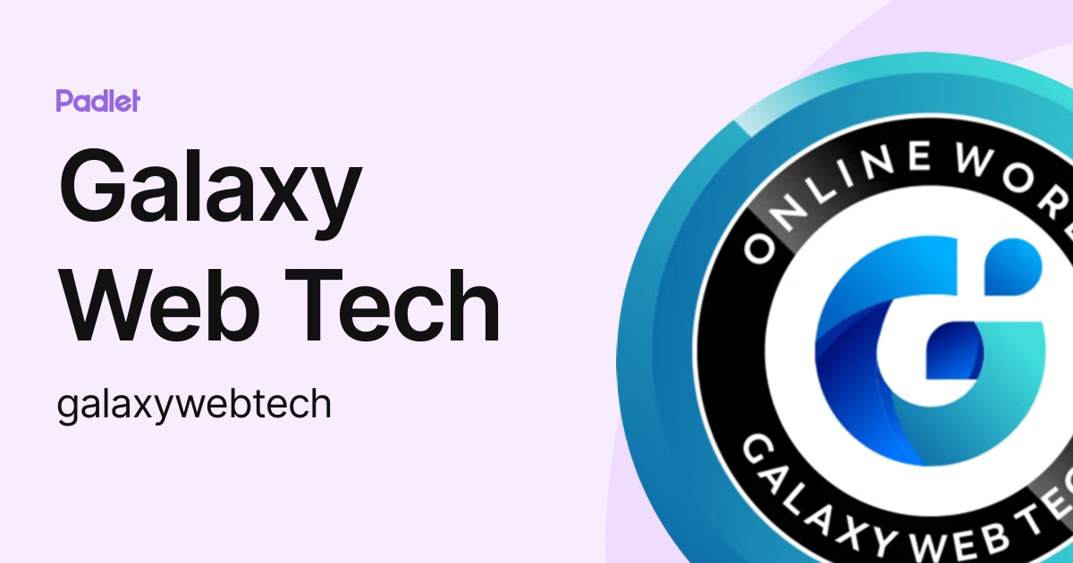 Galaxy Web Tech (galaxywebtech) profile | Padlet