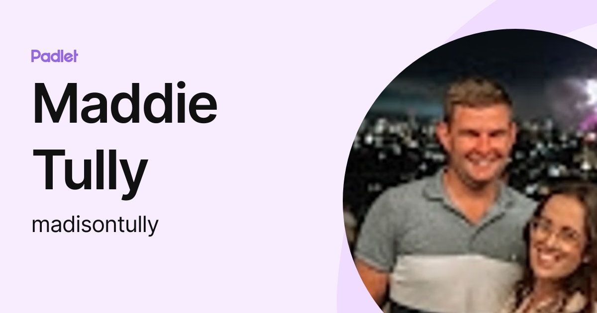 Maddie Tully (madisontully) profile | Padlet