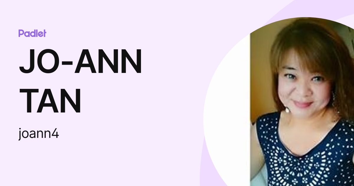 JO-ANN TAN (joann4) profile | Padlet