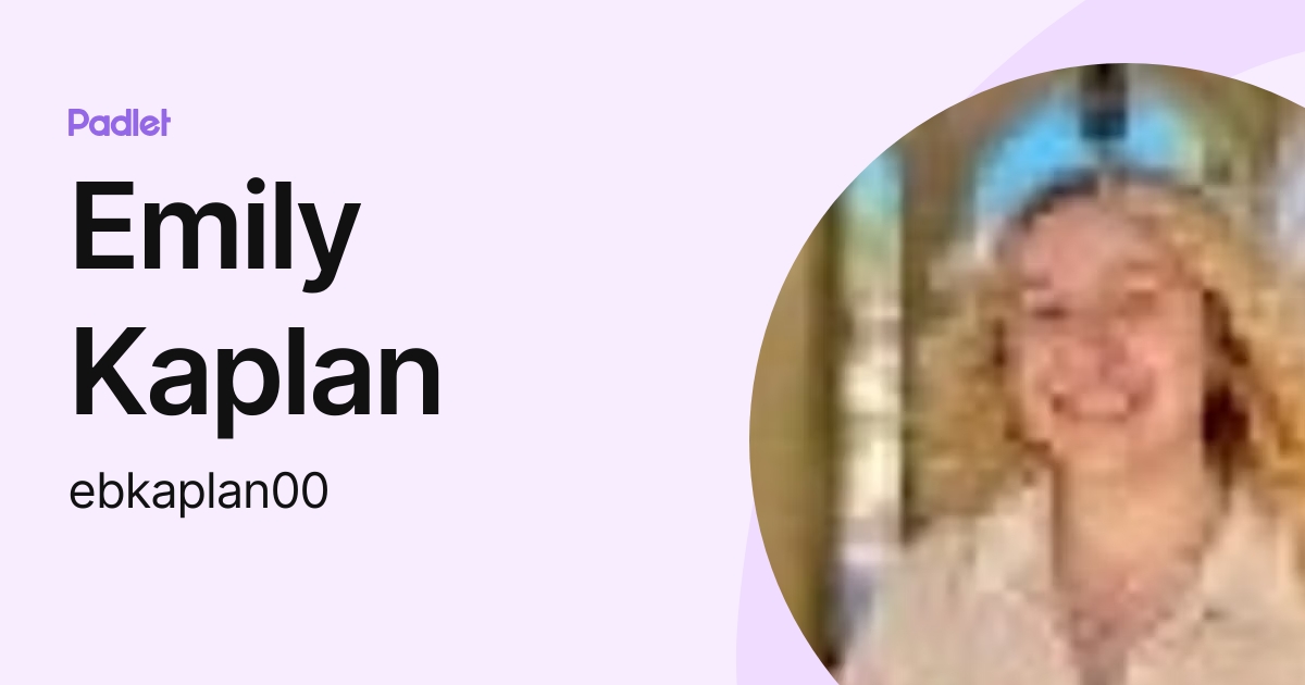Emily Kaplan (ebkaplan00) profile | Padlet