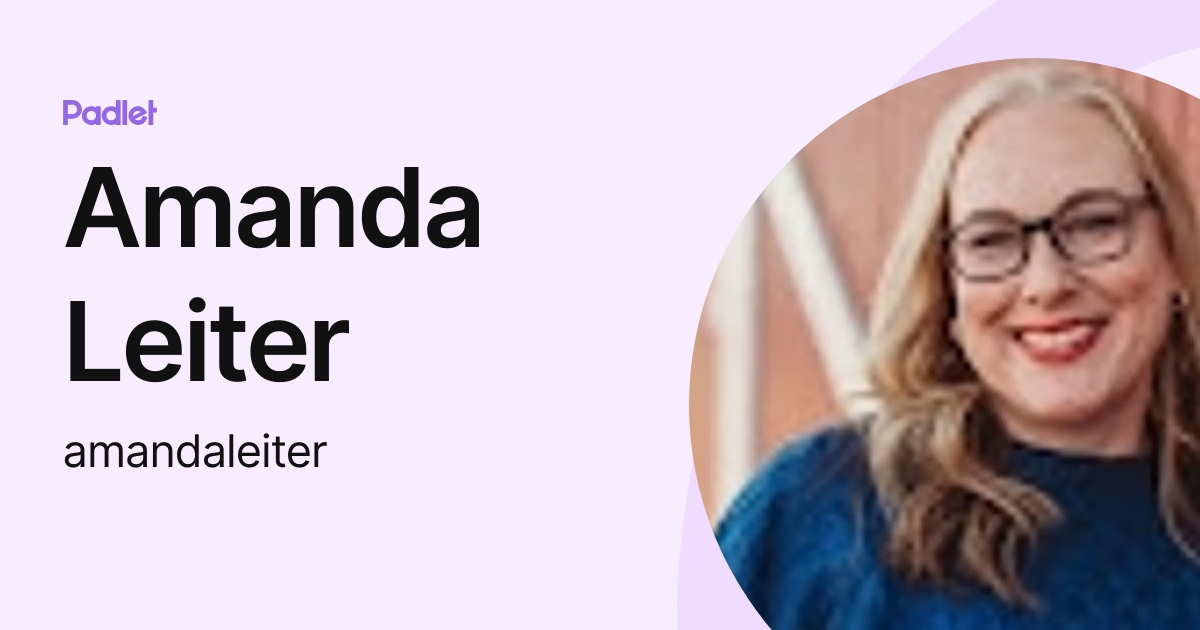Amanda Leiter (amandaleiter) profile | Padlet