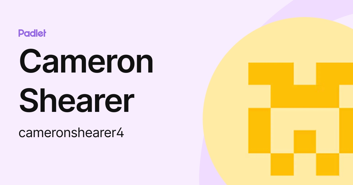 Cameron Shearer (cameronshearer4) profile | Padlet