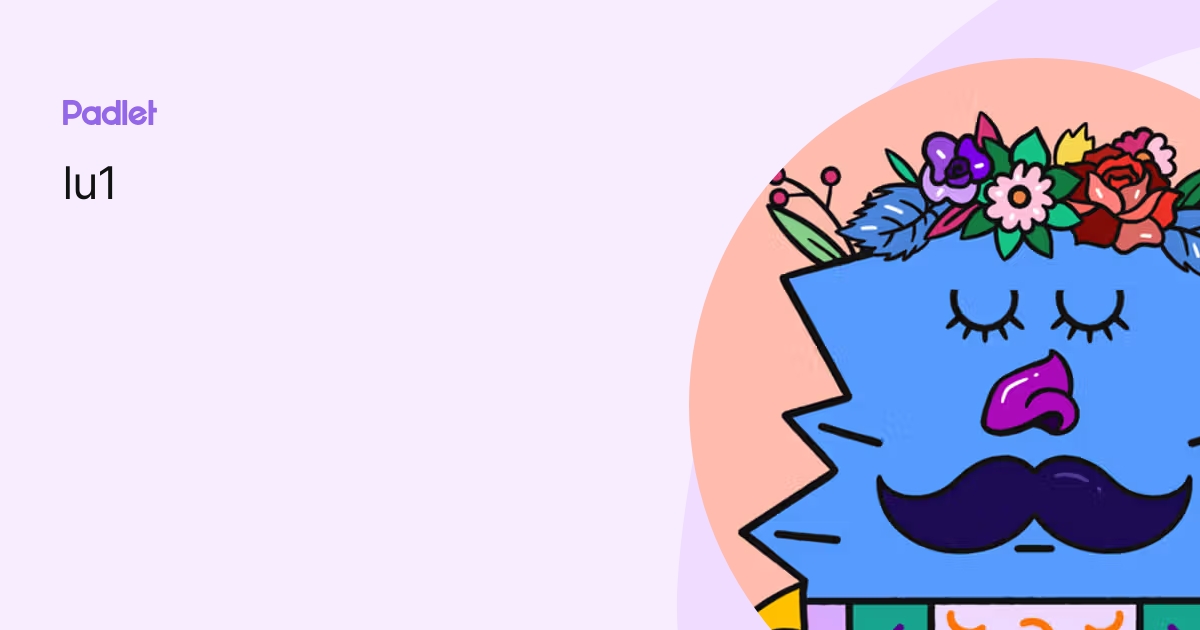 lu1 profile | Padlet