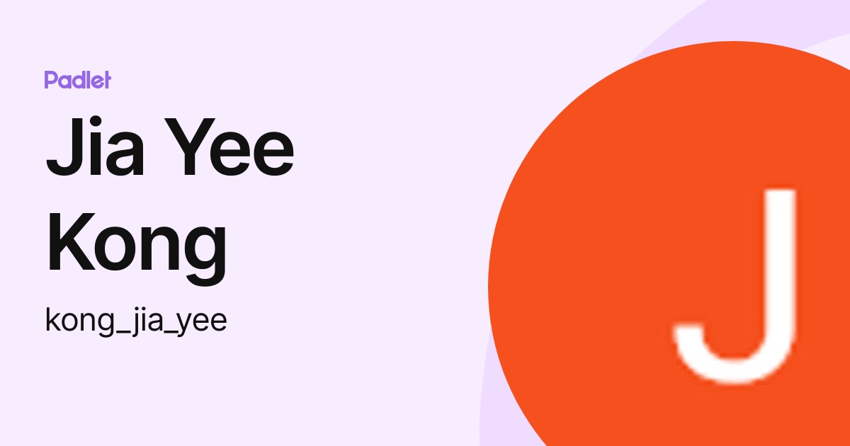 Jia Yee Kong (kong_jia_yee) profile | Padlet