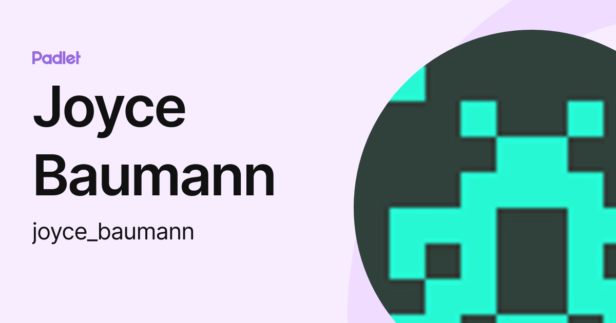 Joyce Baumann (joyce_baumann) profile | Padlet