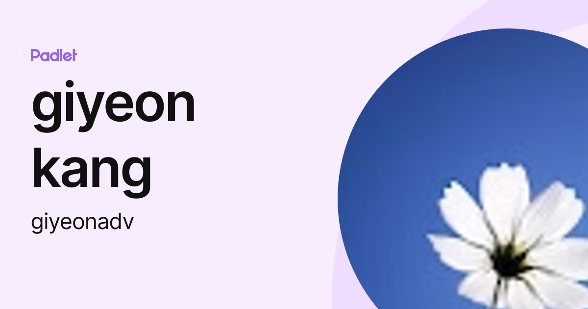 giyeon kang (giyeonadv) profile | Padlet