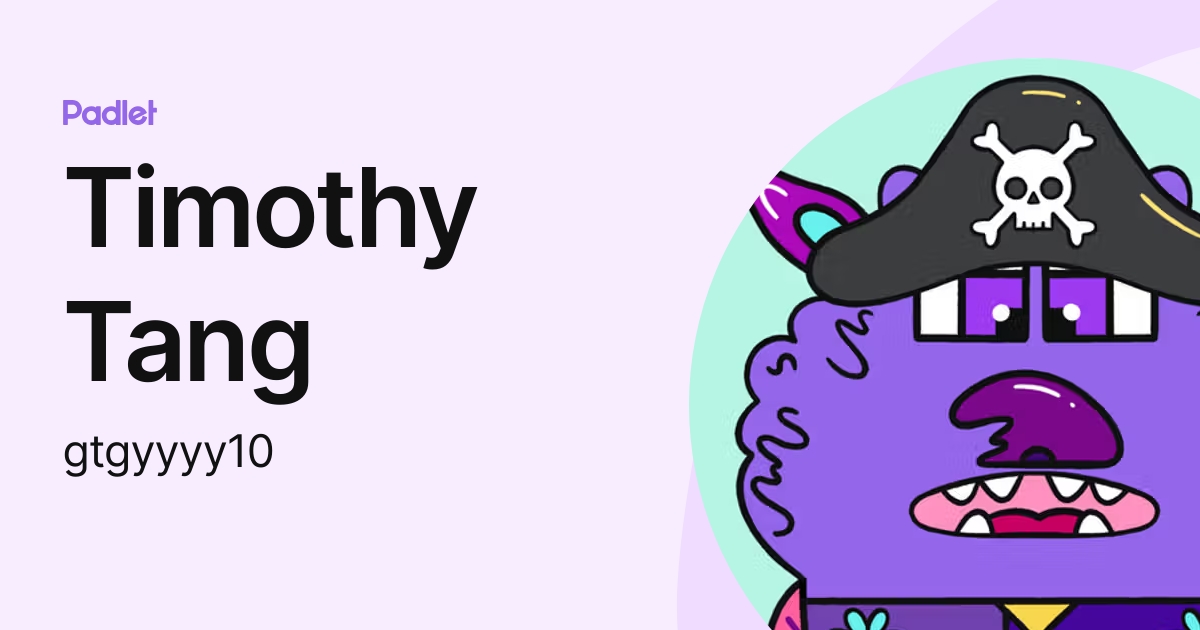 Timothy Tang (gtgyyyy10) profile | Padlet