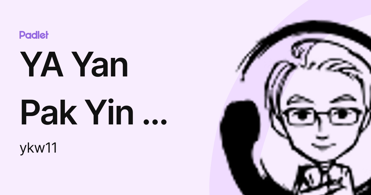 YA Yan Pak Yin 甄柏然 (ykw11) profile | Padlet