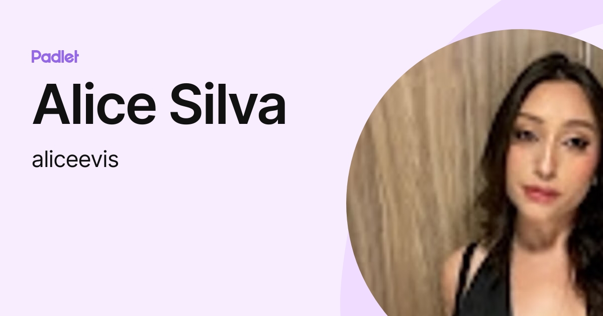Alice Silva (aliceevis) profile | Padlet