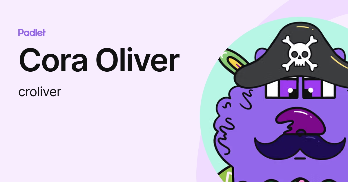Cora Oliver (croliver) profile | Padlet