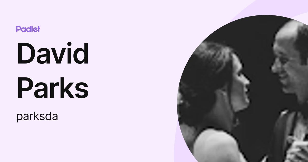 David Parks (parksda) profile | Padlet