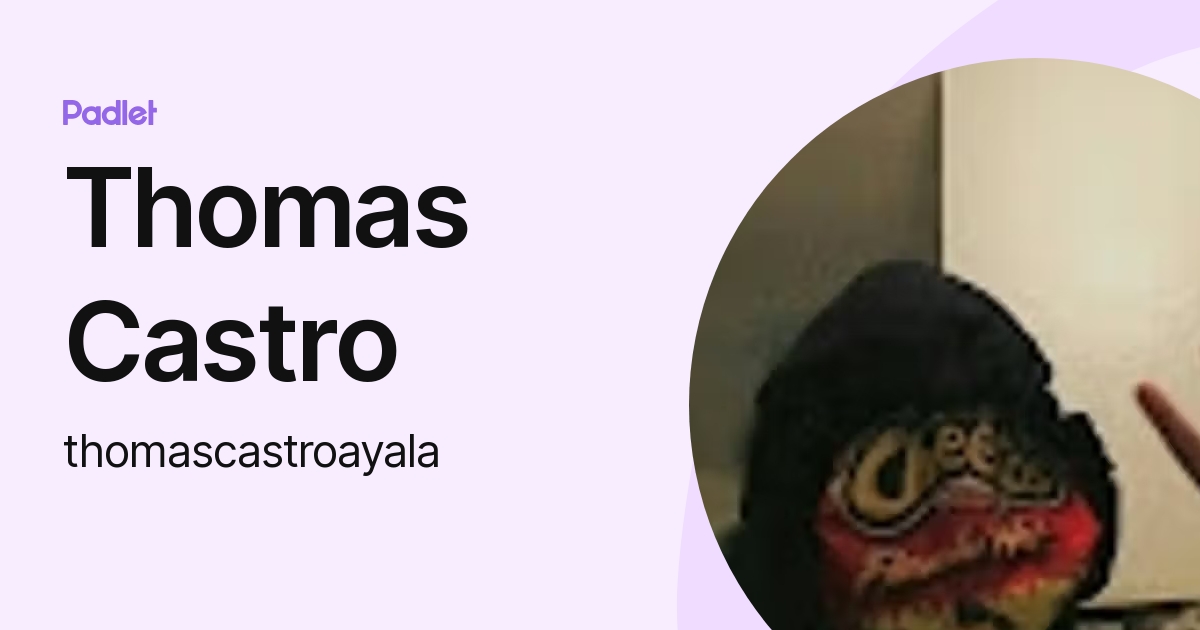 Thomas Castro (thomascastroayala) profile | Padlet