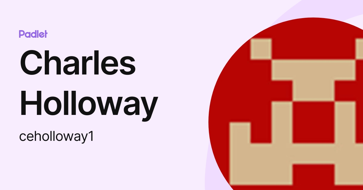 Charles Holloway (ceholloway1) profile | Padlet