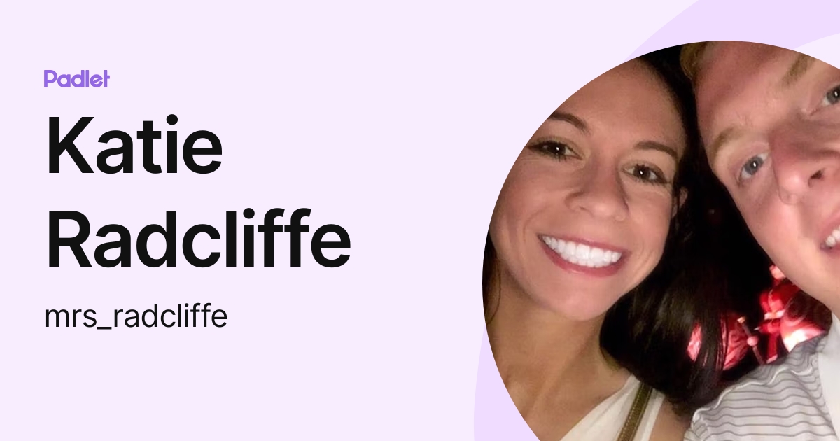 Katie Radcliffe (mrs_radcliffe) profile | Padlet