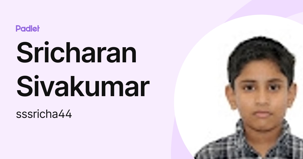 Sricharan Sivakumar (sssricha44) profile | Padlet