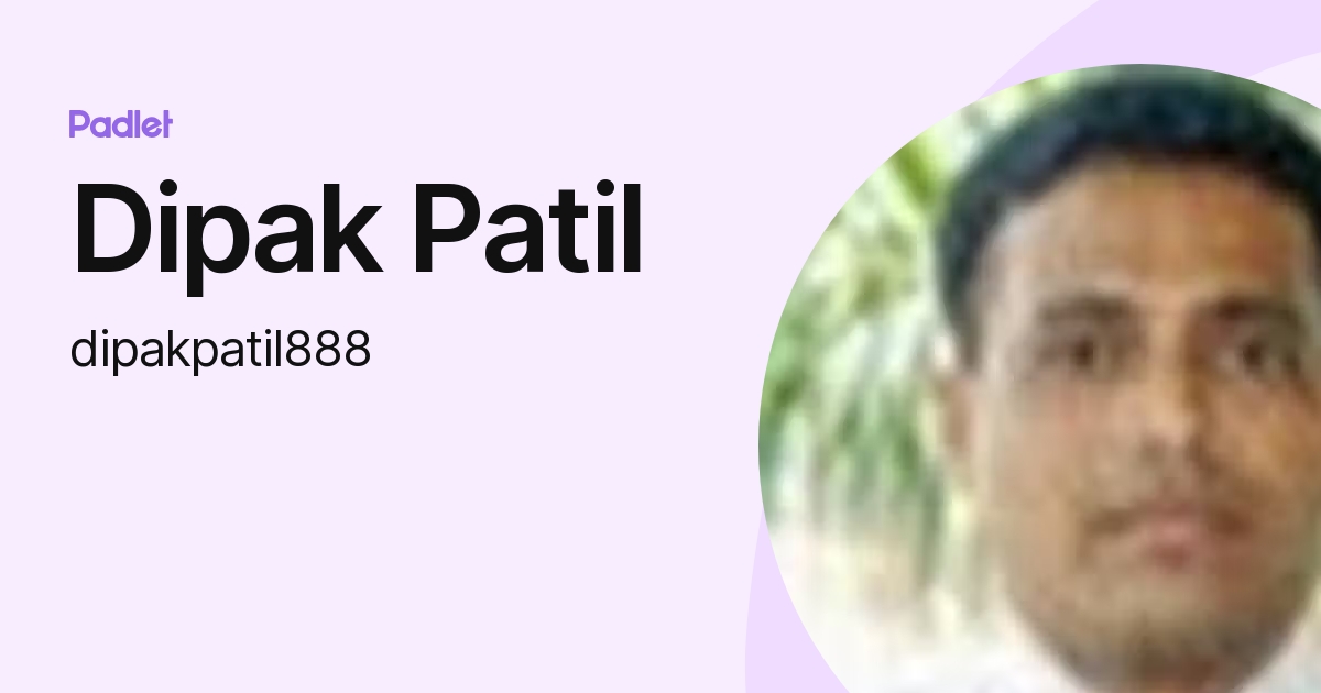 Dipak Patil (dipakpatil888) profile | Padlet