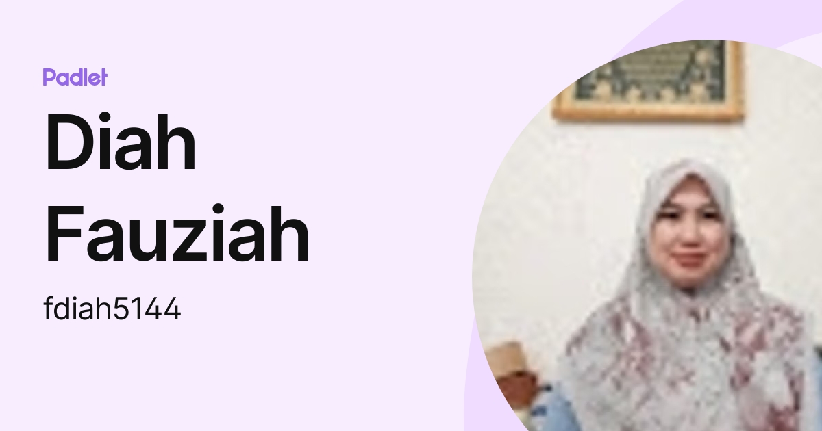 Diah Fauziah (fdiah5144) profile | Padlet