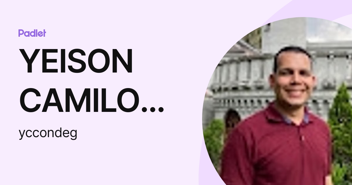YEISON CAMILO CONDE GONZALEZ (yccondeg) profile | Padlet