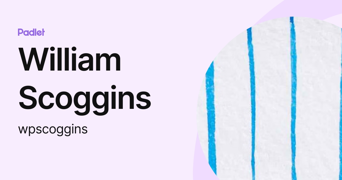 William Scoggins (wpscoggins) profile | Padlet