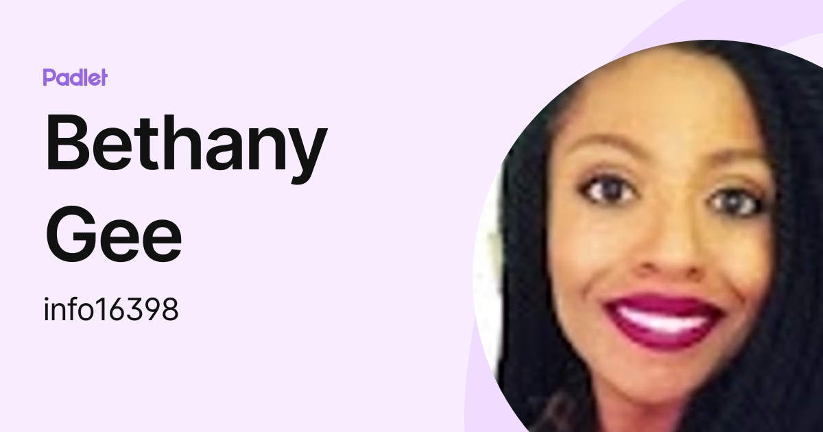 Bethany Gee (info16398) profile | Padlet