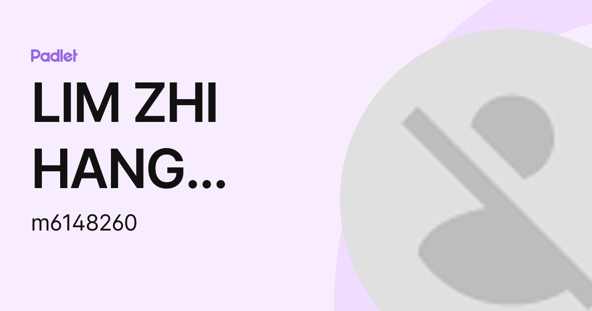 LIM ZHI HANG Moe (m6148260) profile | Padlet