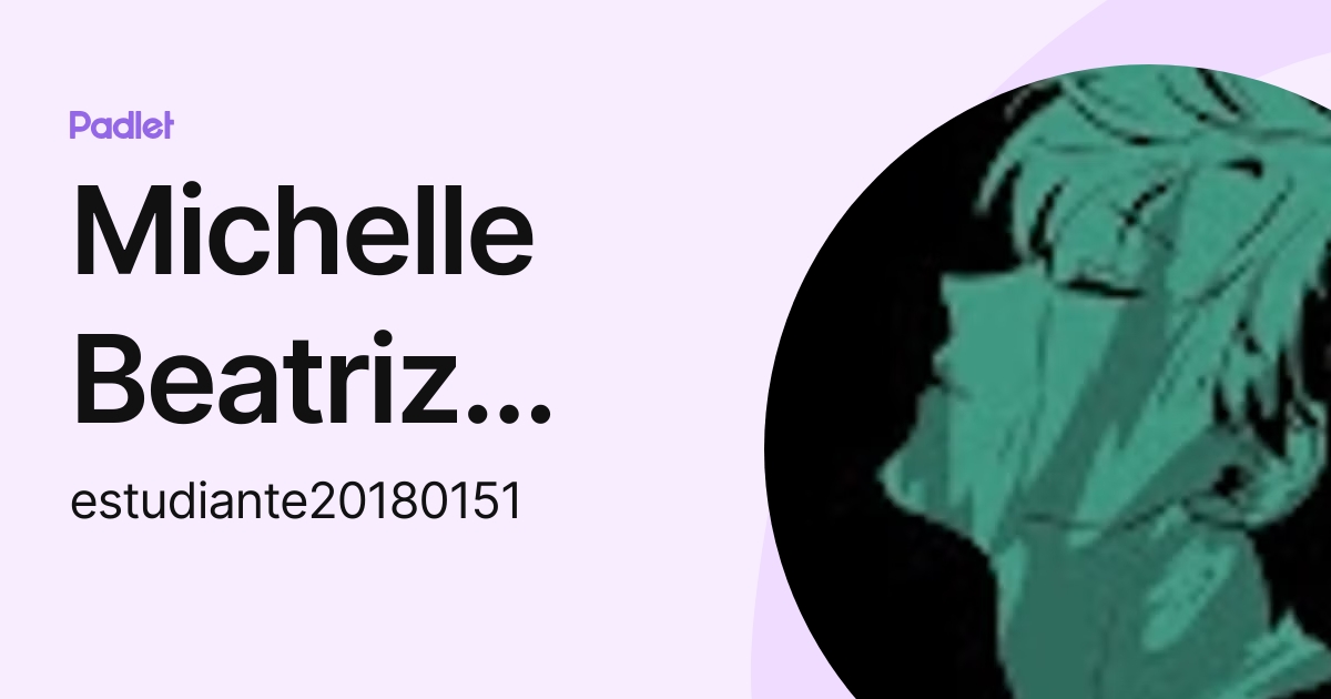Michelle Beatriz Meza Serrano (estudiante20180151) profile | Padlet