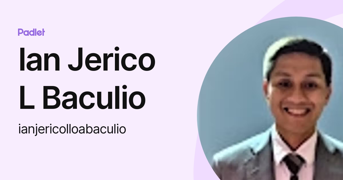 Ian Jerico L Baculio (ianjericolloabaculio) profile | Padlet