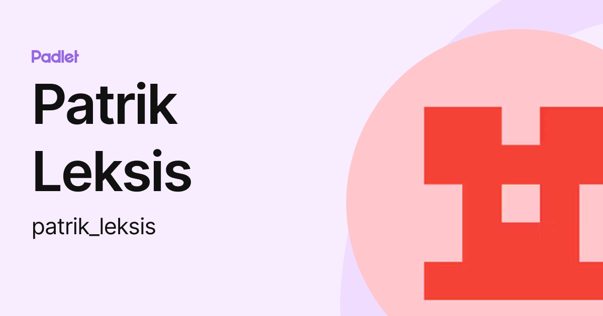 Patrik Leksis (patrik_leksis) profile | Padlet