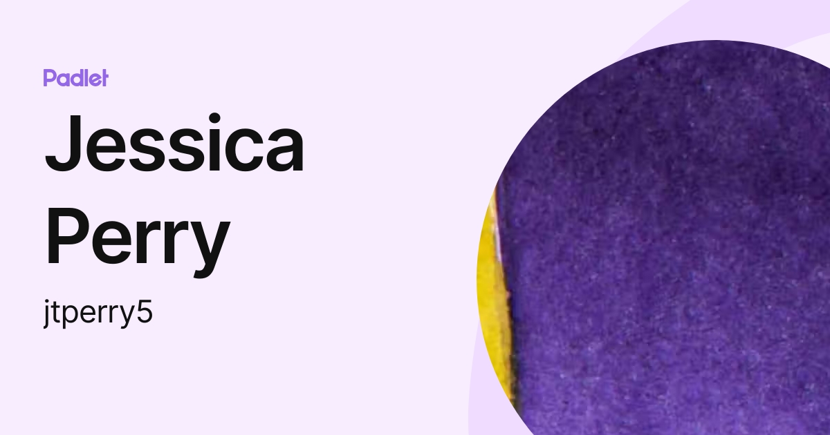 Jessica Perry (jtperry5) profile | Padlet