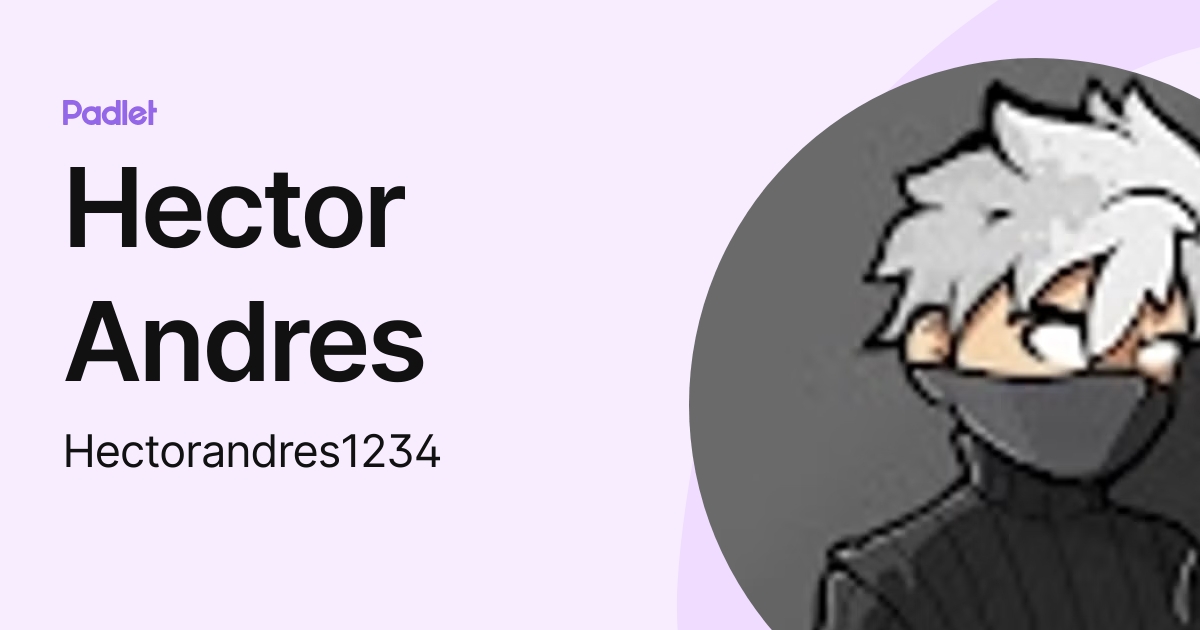 Hector Andres (Hectorandres1234) profile | Padlet
