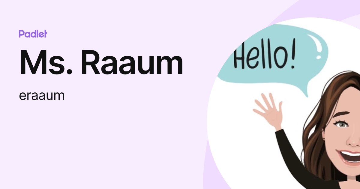 Ms. Raaum (eraaum) profile | Padlet