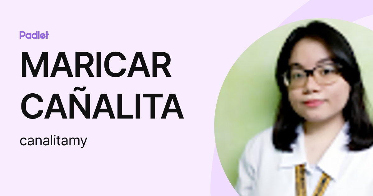MARICAR CAÑALITA (canalitamy) profile | Padlet