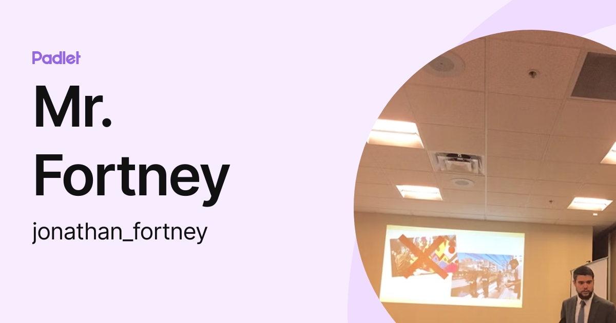 Mr. Fortney (jonathan_fortney) profile | Padlet