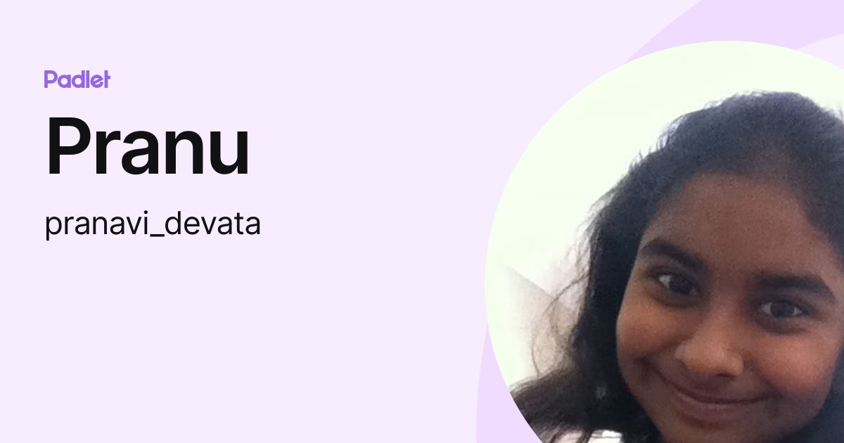 Pranu (pranavi_devata) profile | Padlet