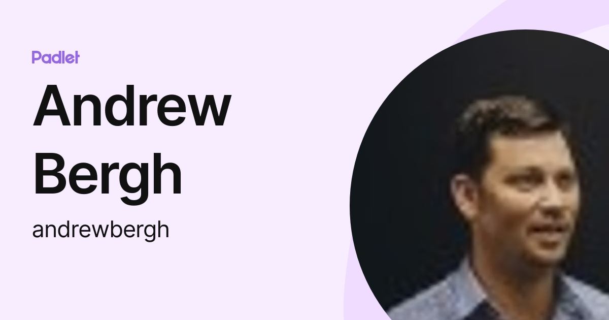 Andrew Bergh (andrewbergh) profile | Padlet