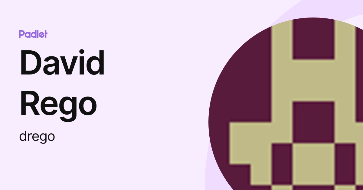 David Rego (drego) profile | Padlet