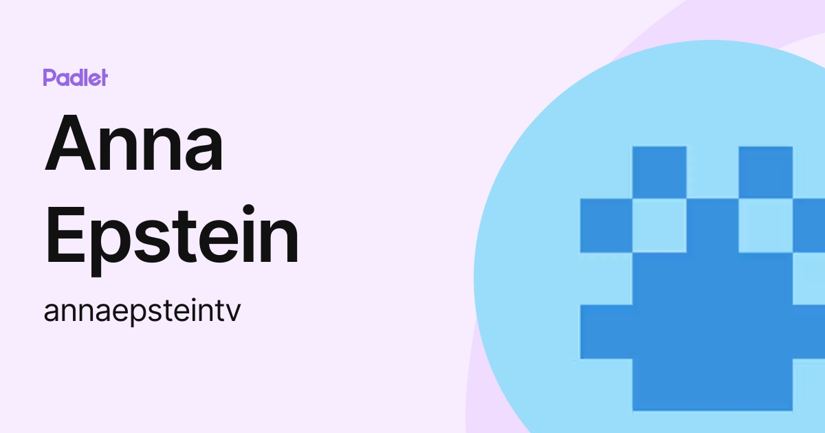 Anna Epstein (annaepsteintv) profile | Padlet