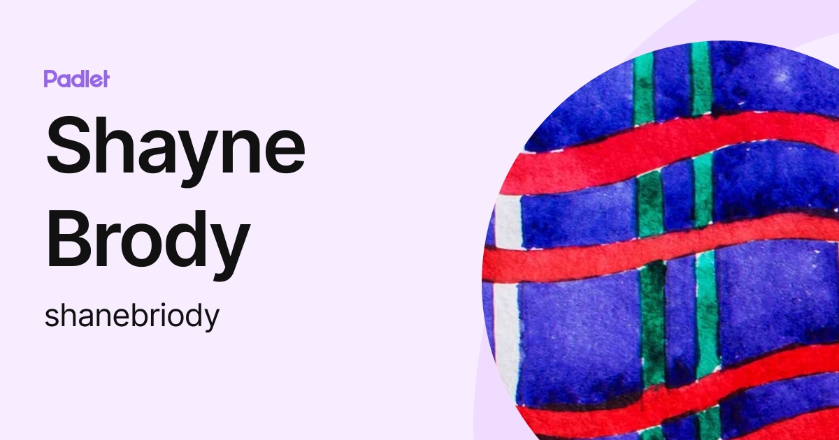 Shayne Brody (shanebriody) profile | Padlet