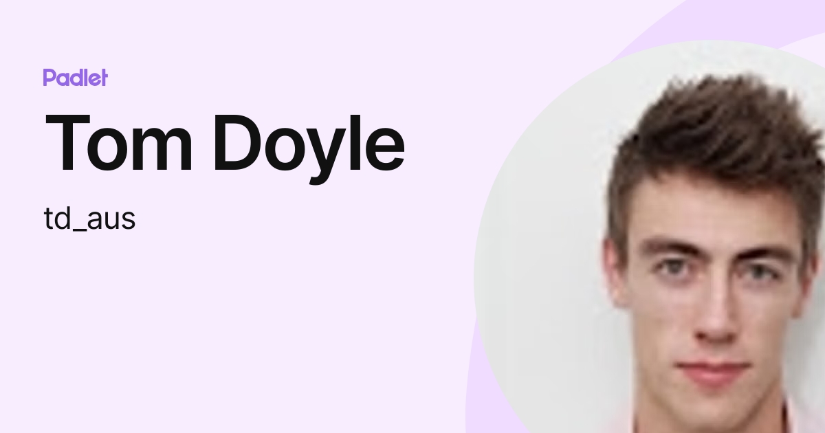 Tom Doyle (td_aus) profile | Padlet