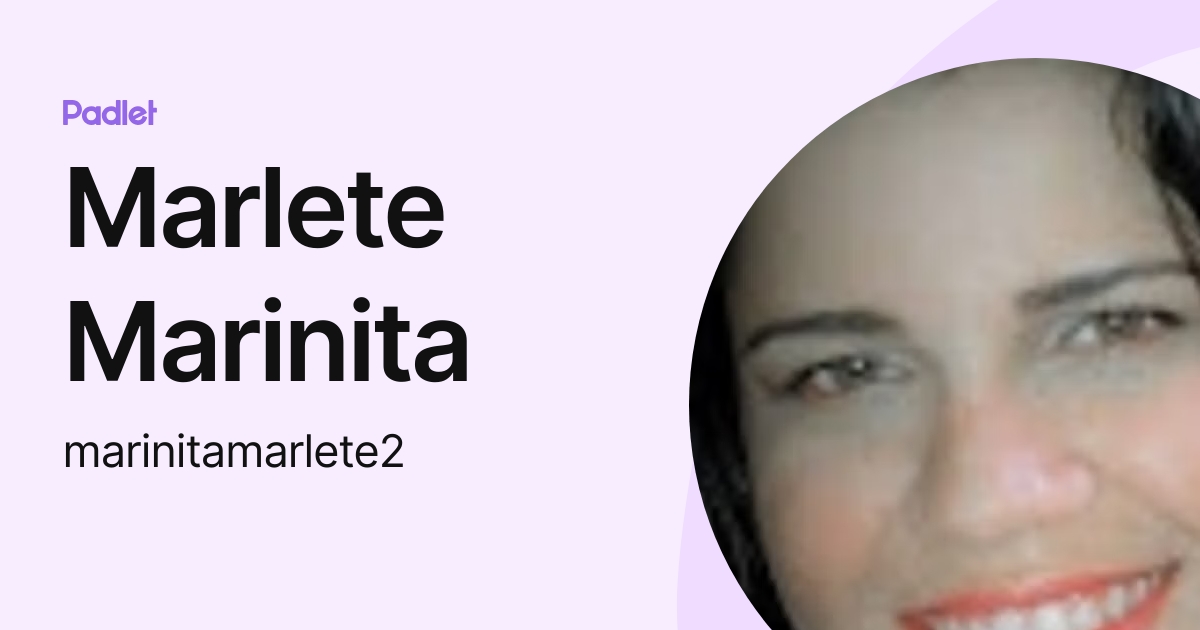 Marlete Marinita (marinitamarlete2) profile | Padlet