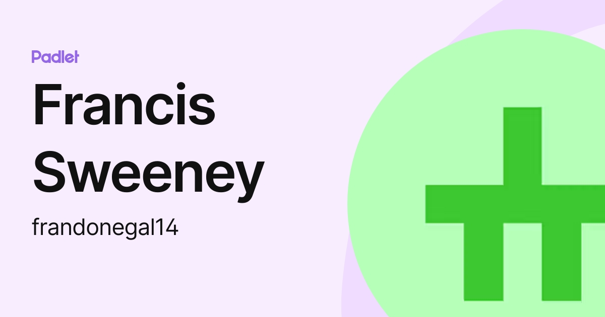 Francis Sweeney (frandonegal14) profile | Padlet