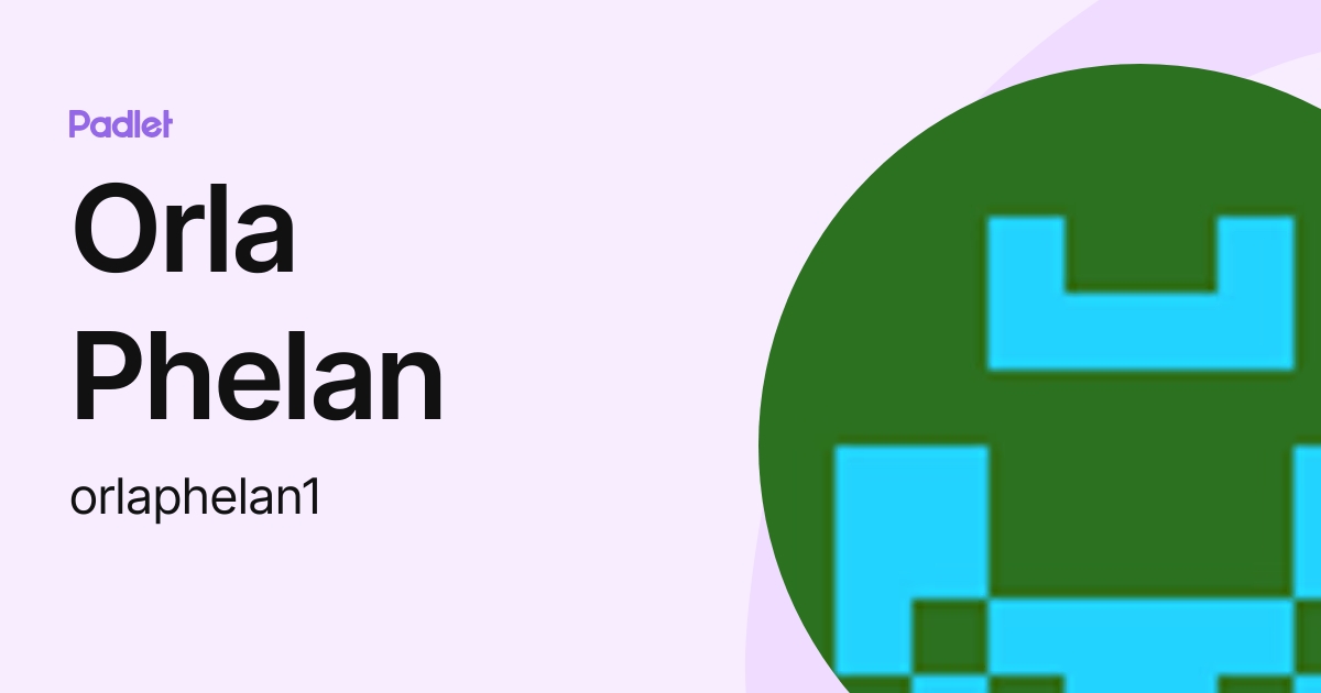 Orla Phelan (orlaphelan1) profile | Padlet