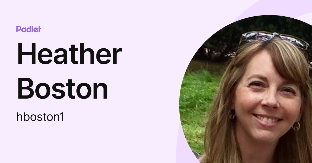 Heather Boston (hboston1) profile | Padlet
